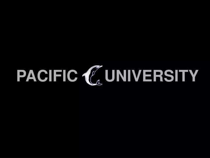 PPT - PACIFIC UNIVERSITY PowerPoint Presentation, free download - ID:276543