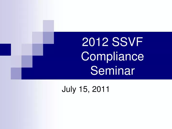 PPT - 2012 SSVF Compliance Seminar PowerPoint Presentation, free ...