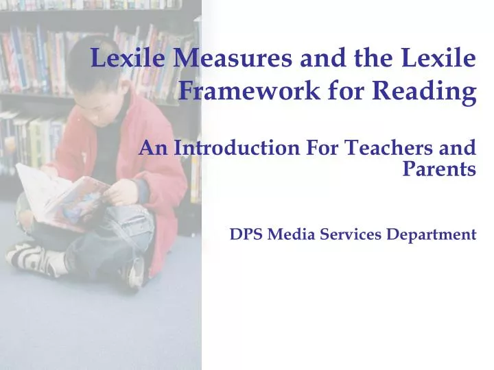 PPT - Lexile Measures and the Lexile Framework for Reading PowerPoint ...