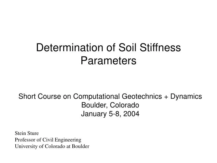 PPT - Determination of Soil Stiffness Parameters PowerPoint ...