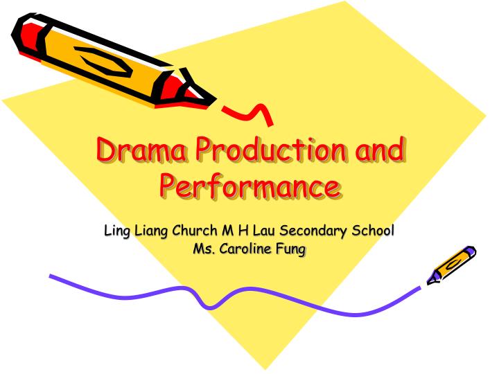 PPT - Drama Production and Performance PowerPoint Presentation, free ...