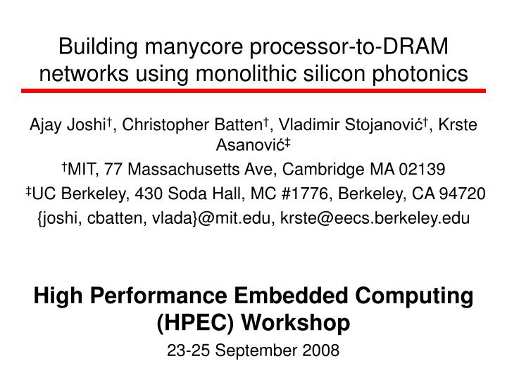 PPT - Building manycore processor-to-DRAM networks using monolithic ...
