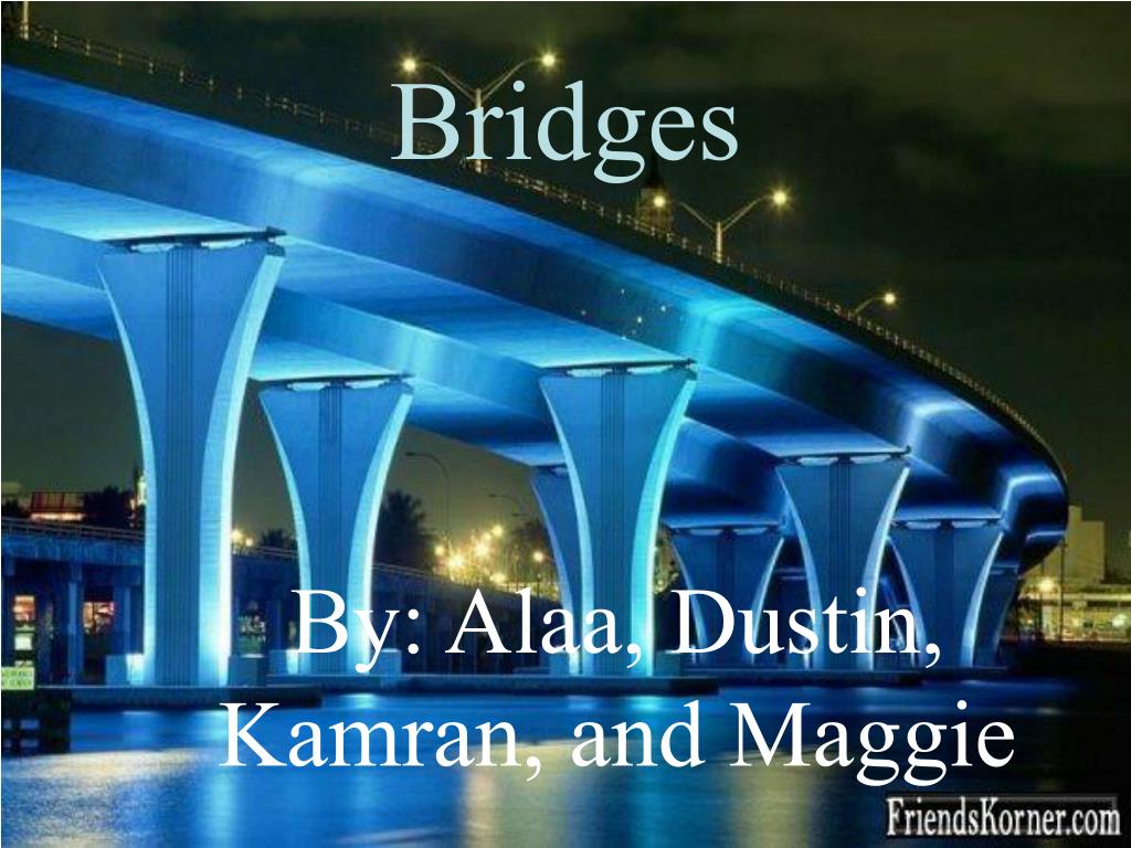 PPT - Bridges PowerPoint Presentation, free download - ID:277909 PPT - Bridges PowerPoint Presentation, free download - ID:277909
