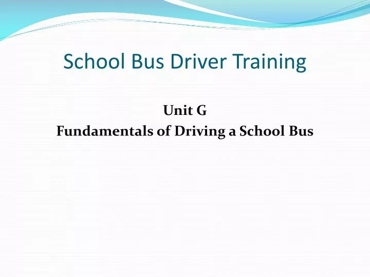 PPT - School Bus Driver Training PowerPoint Presentation, free download ...