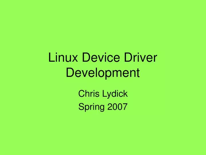 PPT - Linux Device Driver Development PowerPoint Presentation, free ...