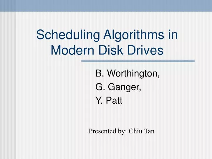 Ppt Scheduling Algorithms In Modern Disk Drives Powerpoint Presentation Id278797