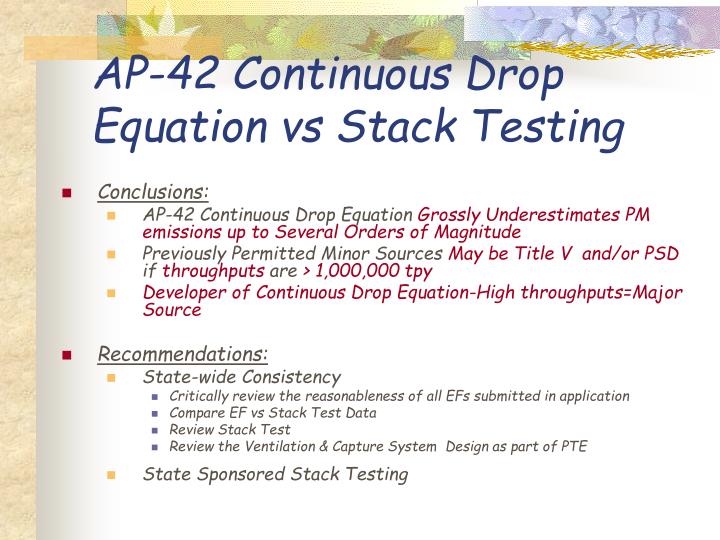 PPT - “AP-42 Continuous Drop Equation vs Stack Testing” Southeastern ...