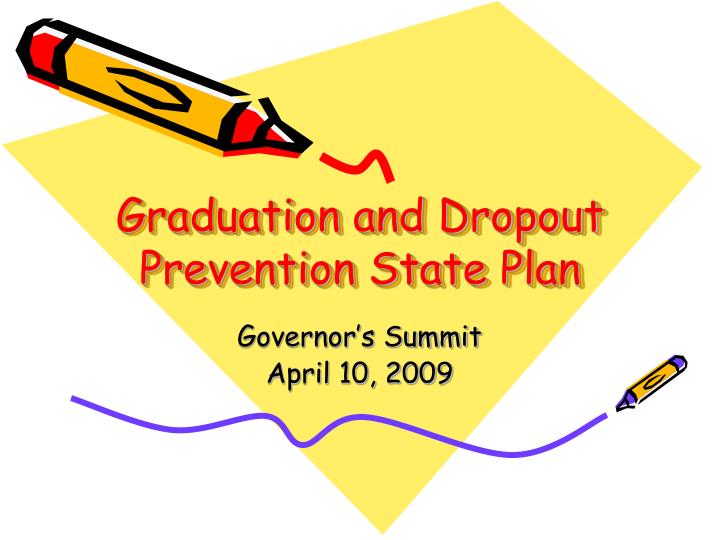 PPT - Graduation and Dropout Prevention State Plan PowerPoint ...