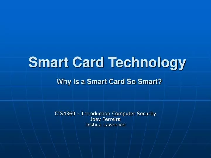 PPT - Smart Card Technology Why is a Smart Card So Smart? PowerPoint ...