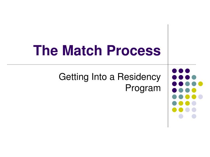 PPT - The Match Process PowerPoint Presentation, free download - ID:280045