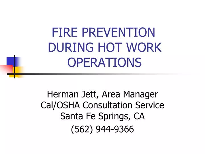 PPT - FIRE PREVENTION DURING HOT WORK OPERATIONS PowerPoint ...
