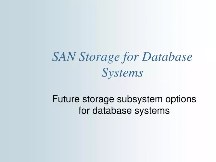 PPT - SAN Storage for Database Systems PowerPoint Presentation, free ...