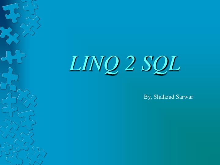 PPT - LINQ 2 SQL PowerPoint Presentation, free download - ID:281616