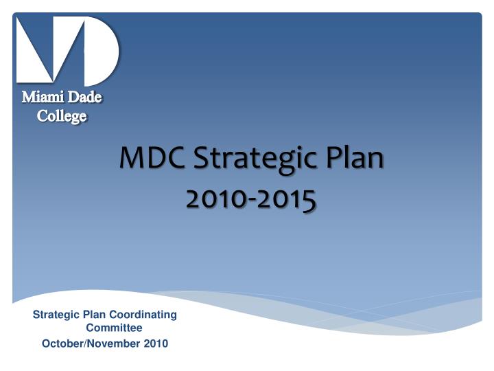 PPT - MDC Strategic Plan 2010-2015 PowerPoint Presentation, free download - ID:281958
