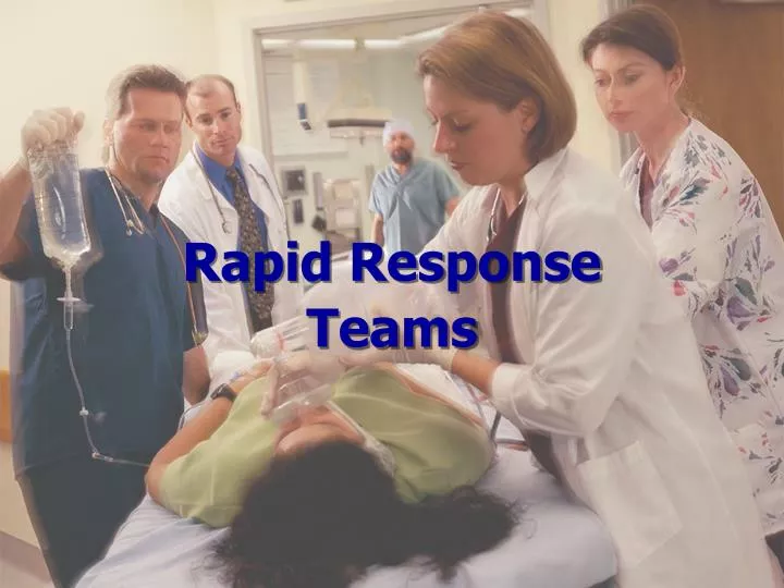 PPT - Rapid Response Teams PowerPoint Presentation, free download - ID ...