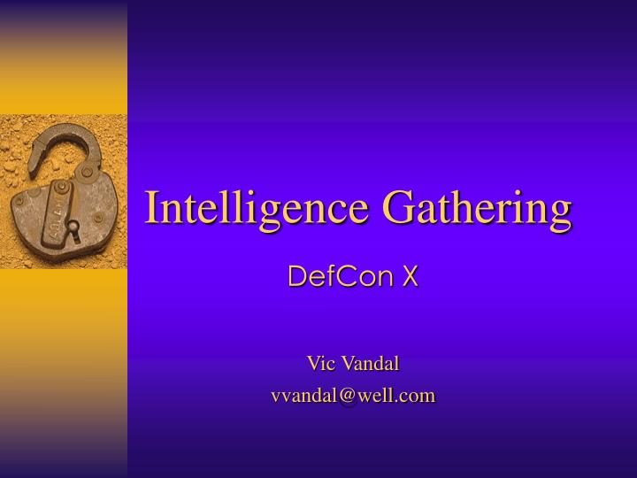 PPT - Intelligence Gathering PowerPoint Presentation, free download ...