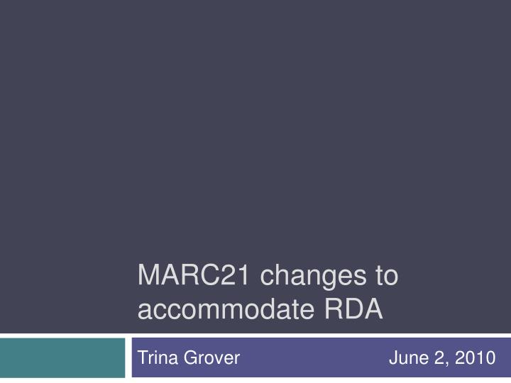 PPT - MARC21 changes to accommodate RDA PowerPoint Presentation, free ...