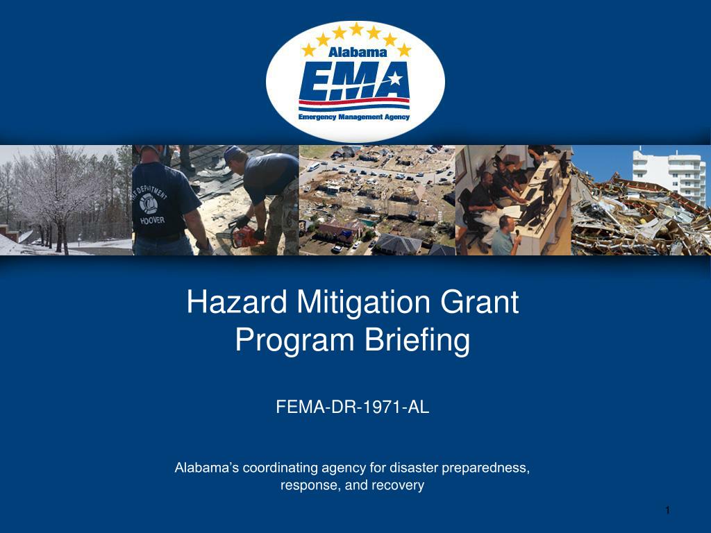 PPT - Hazard Mitigation Grant Program Briefing FEMA-DR-1971-AL Alabama ...