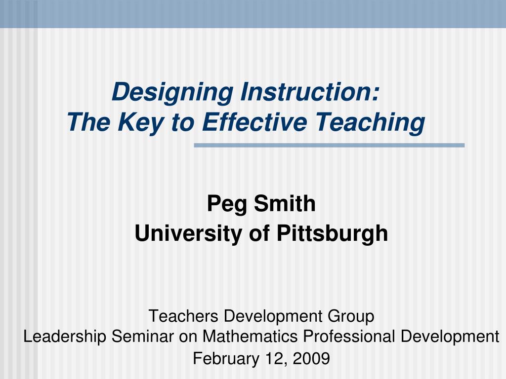 PPT - Designing Instruction: The Key to Effective Teaching PowerPoint ...