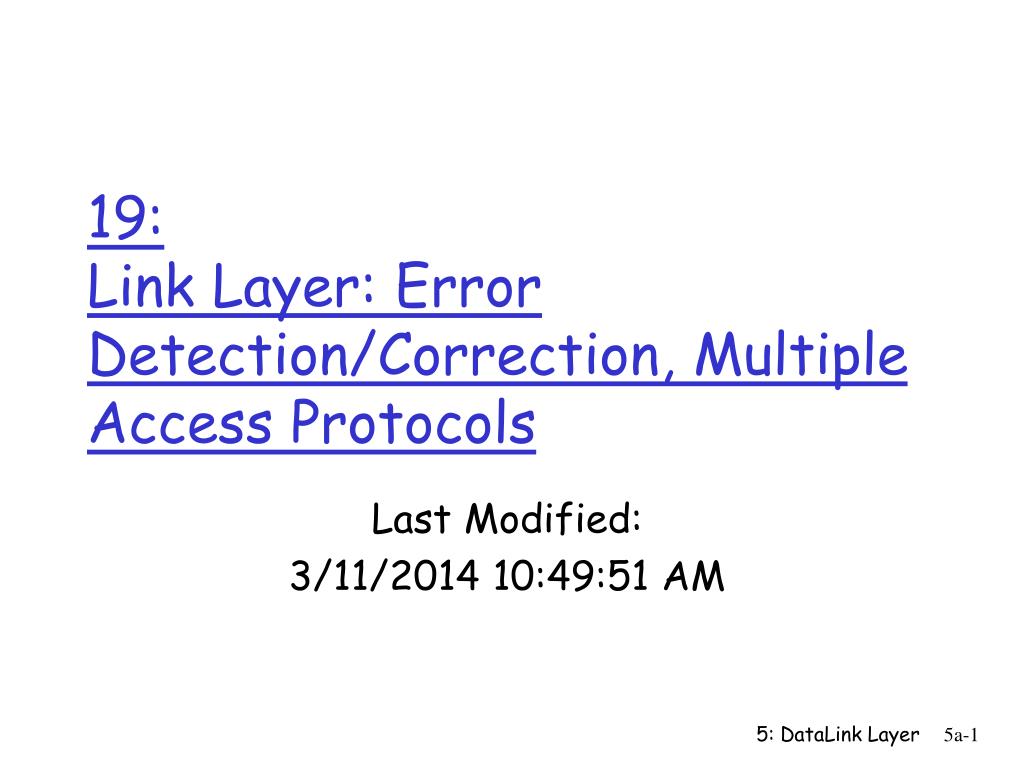 Ppt 19 Link Layer Error Detectioncorrection Multiple Access Protocols Powerpoint