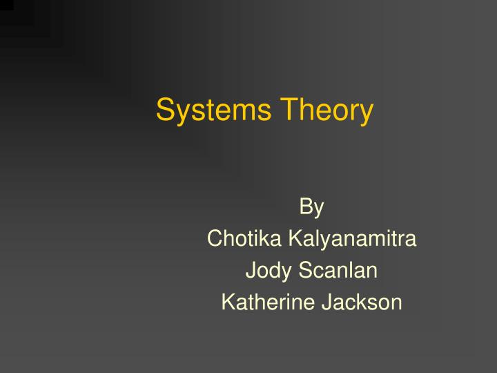 PPT - Systems Theory PowerPoint Presentation, free download - ID:283979