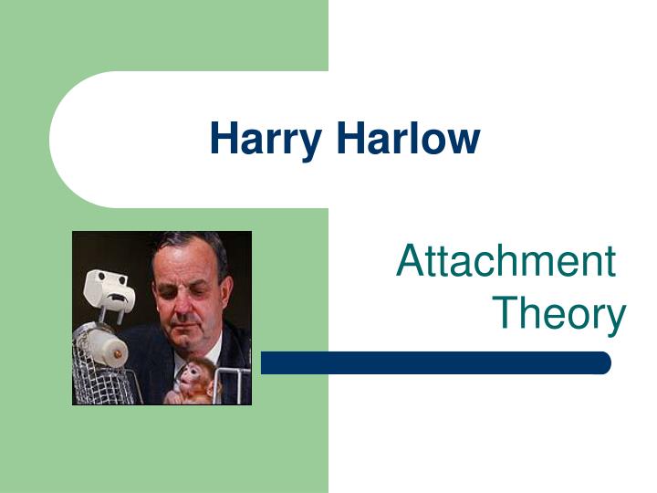 PPT - Harry Harlow PowerPoint Presentation, free download - ID:284280