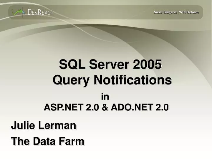 PPT - SQL Server 2005 Query Notifications PowerPoint Presentation, free download - ID:284553