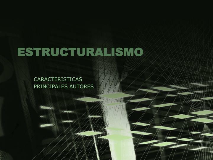 PPT - ESTRUCTURALISMO Y SEMIOLOGÍA PowerPoint Presentation - ID:285115