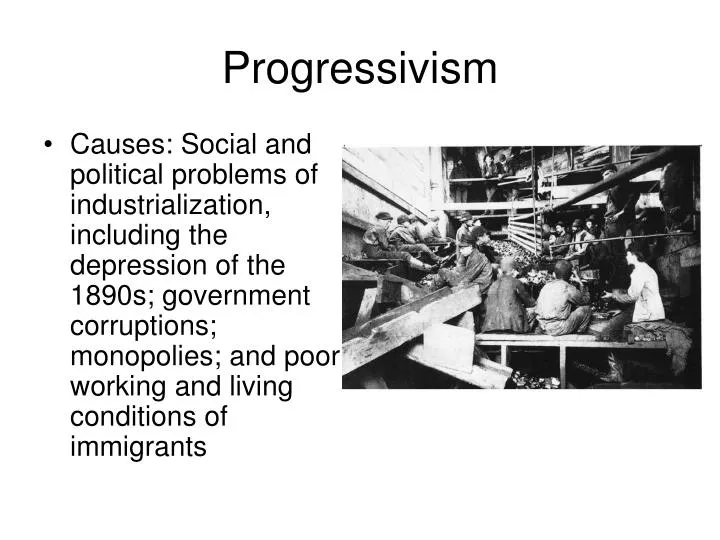 PPT - Progressivism PowerPoint Presentation, free download - ID:285393