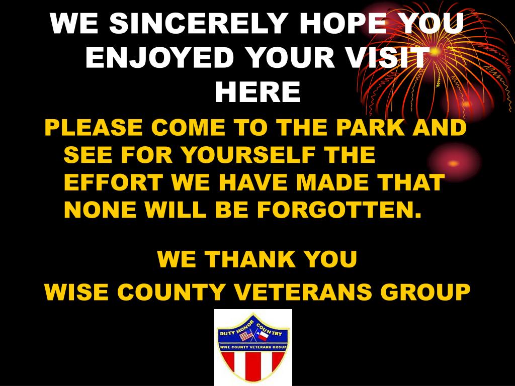 PPT - WELCOME TO THE WISE COUNTY VETERANS MEMORIAL PARK PowerPoint ...