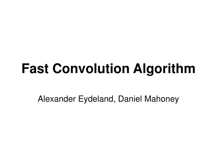 Ppt Fast Convolution Algorithm Powerpoint Presentation Free Download Id285988