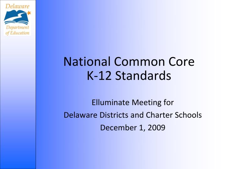 PPT - National Common Core K-12 Standards PowerPoint Presentation, free ...