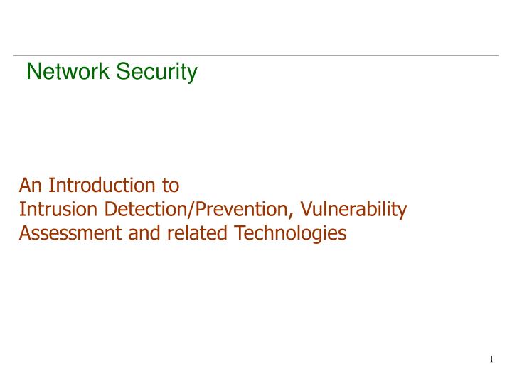PPT - An Introduction to Intrusion Detection/Prevention, Vulnerability ... PPT - An Introduction to Intrusion Detection/Prevention, Vulnerability ...