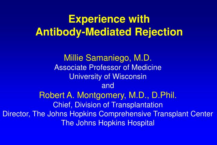 PPT - Experience with Antibody-Mediated Rejection PowerPoint ...