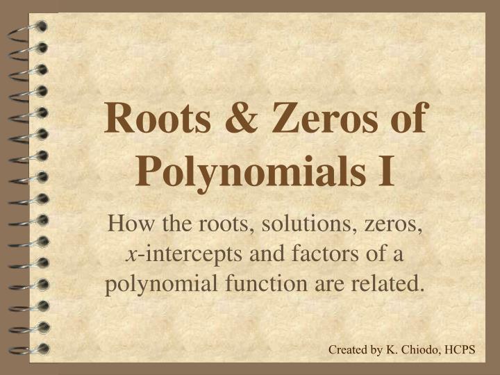 PPT - Roots & Zeros of Polynomials I PowerPoint Presentation, free ...