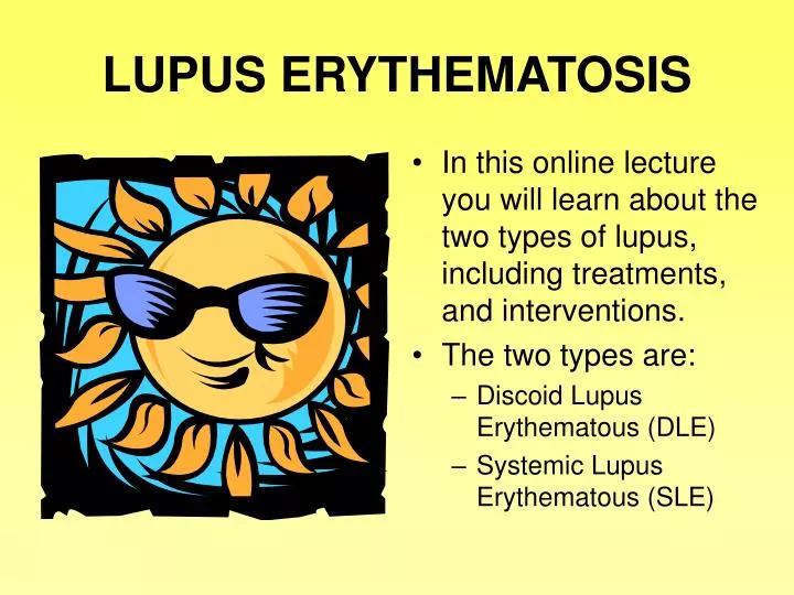 PPT - LUPUS ERYTHEMATOSIS PowerPoint Presentation, free download - ID ...