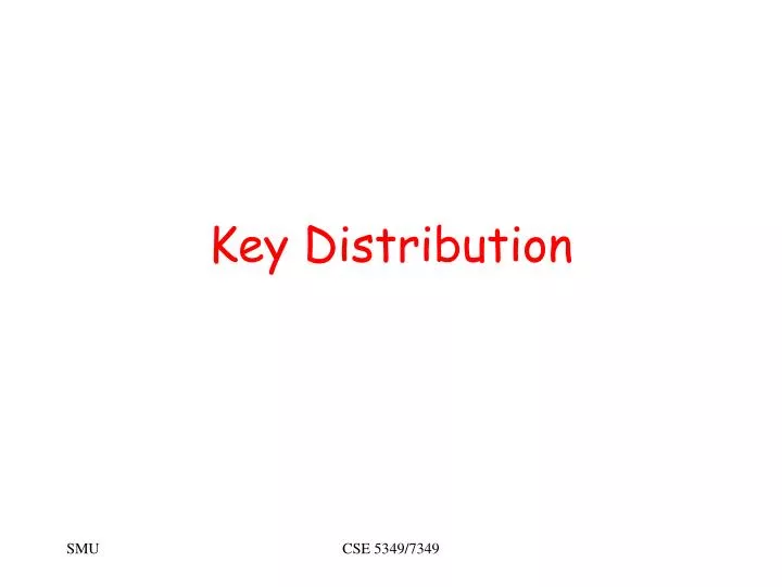 PPT - Key Distribution PowerPoint Presentation, free download - ID:288844