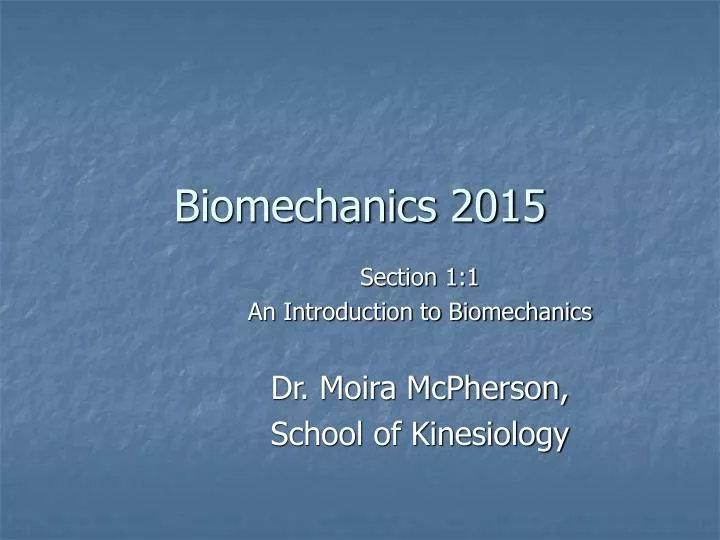 PPT - Biomechanics 2015 PowerPoint Presentation, free download - ID:288910
