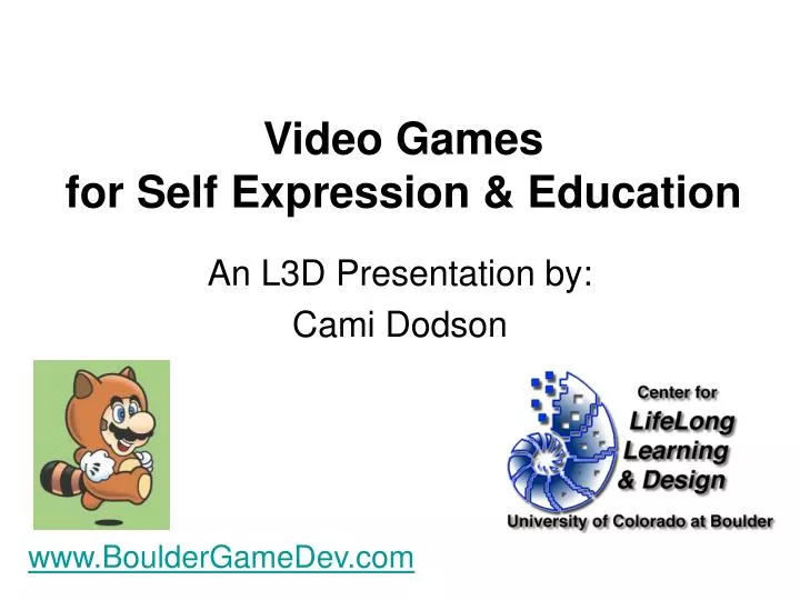 PPT - Video Games for Self Expression & Education PowerPoint ...