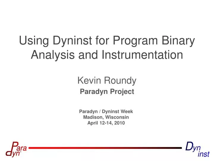 Ppt Using Dyninst For Program Binary Analysis And Instrumentation Powerpoint Presentation Id