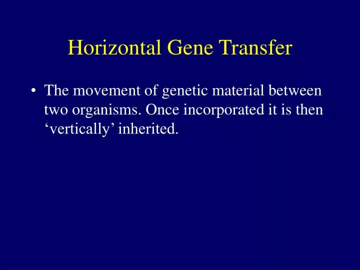 PPT - Horizontal Gene Transfer PowerPoint Presentation, free download ...