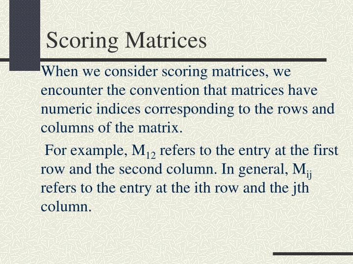 PPT - Scoring Matrices PowerPoint Presentation - ID:290330
