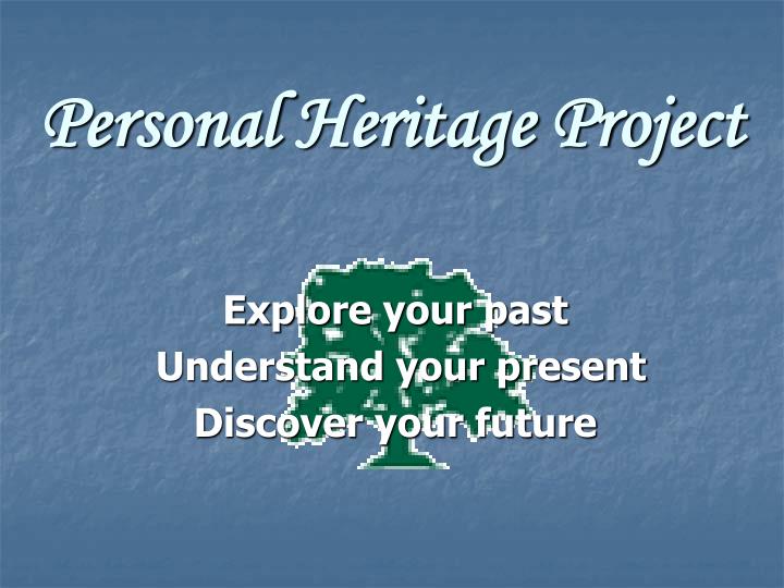 PPT - Personal Heritage Project PowerPoint Presentation, free download ...