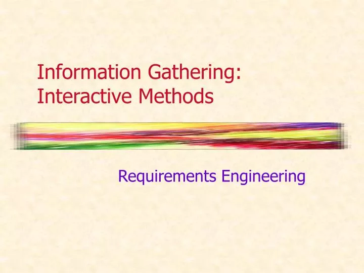 PPT - Information Gathering: Interactive Methods PowerPoint ...