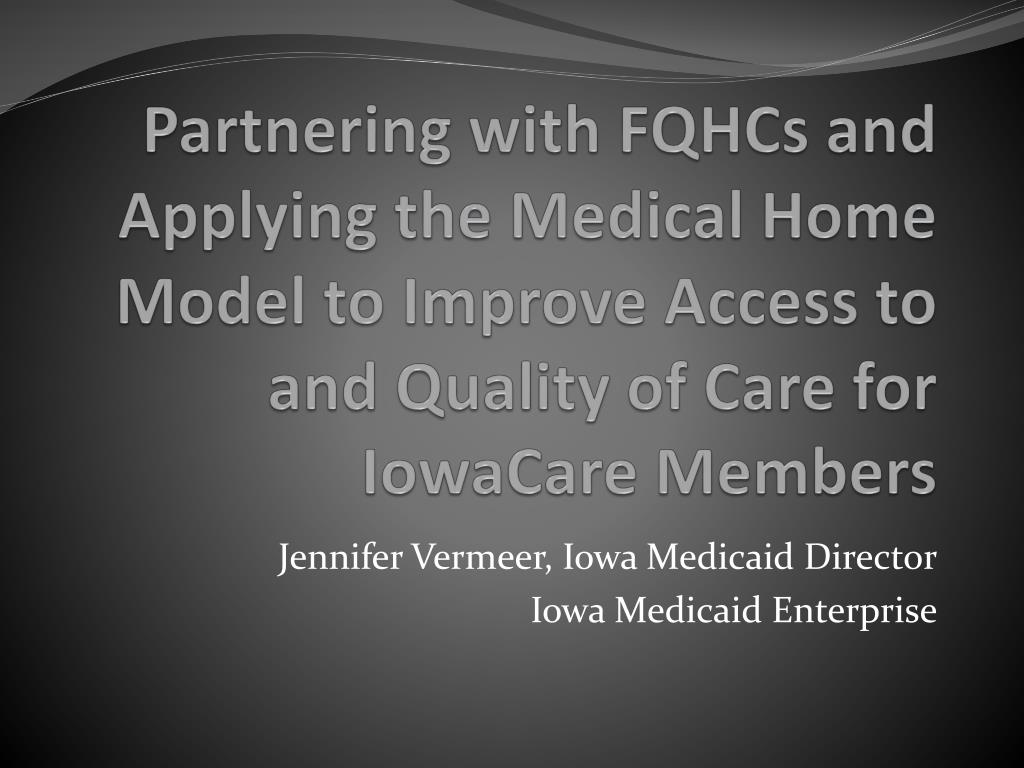 PPT - Partnering with FQHCs and Applying the Medical Home Model to ...