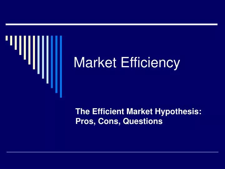 PPT - Market Efficiency PowerPoint Presentation, free download - ID:290912