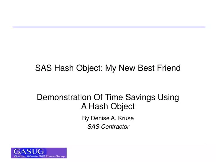 PPT - SAS Hash Object: My New Best Friend PowerPoint Presentation, free ... PPT - SAS Hash Object: My New Best Friend PowerPoint Presentation, free ...