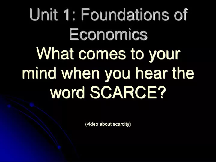 Ppt Unit 1 Foundations Of Economics What Comes To Your Mind When You