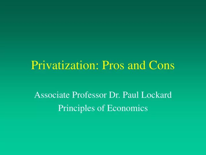 PPT - Privatization: Pros and Cons PowerPoint Presentation, free ...