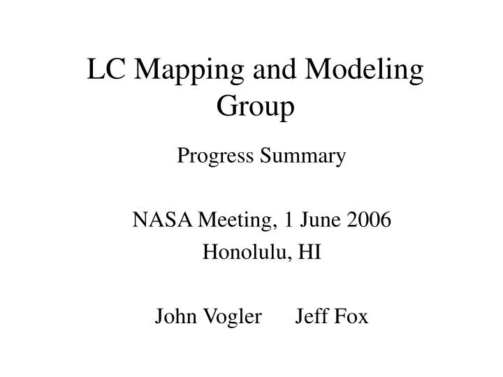 PPT - LC Mapping and Modeling Group PowerPoint Presentation, free ...
